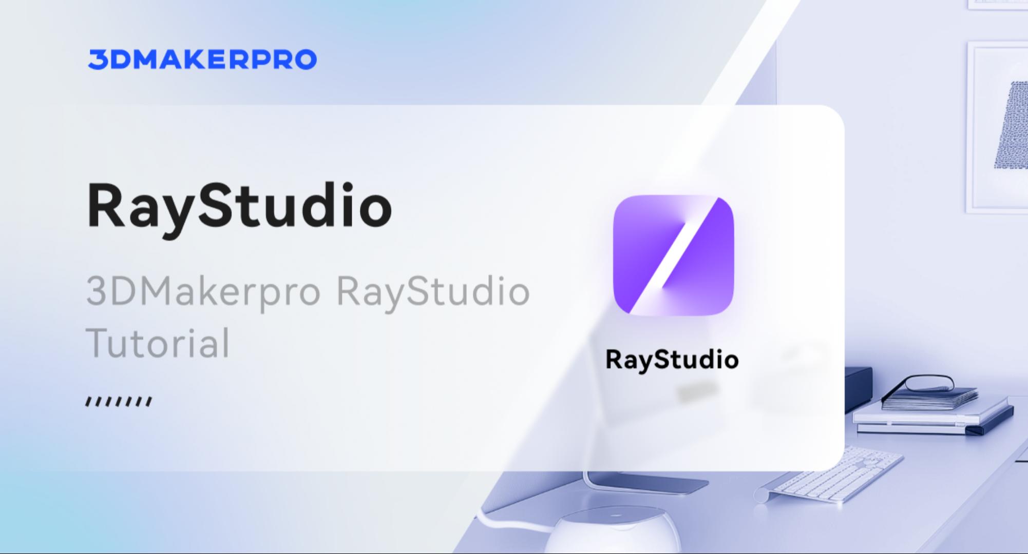 3dmakerpro Tutorial Raystudio Workflow 1 0 2